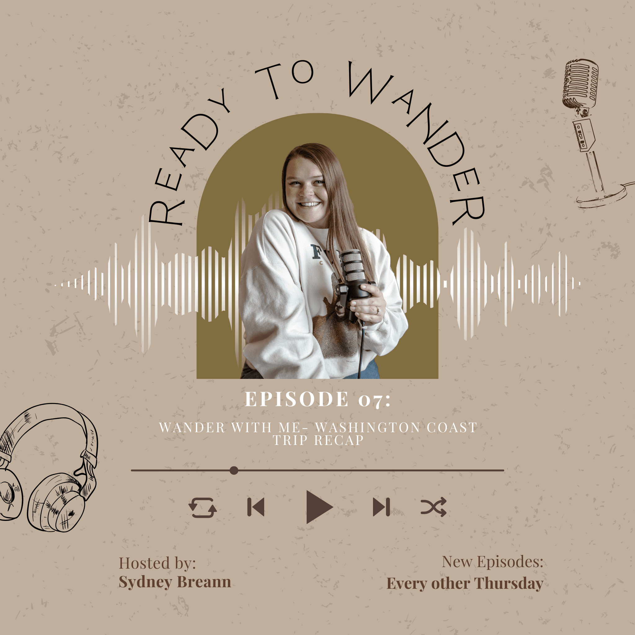 Ready To Wander Podcast EP7: Wander with Me -Washington Coast Trip Recap - sydneybreann.com