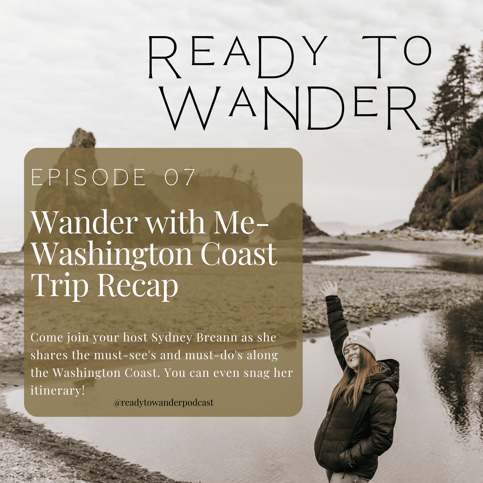 Ready To Wander Podcast EP7: Wander with Me -Washington Coast Trip ...